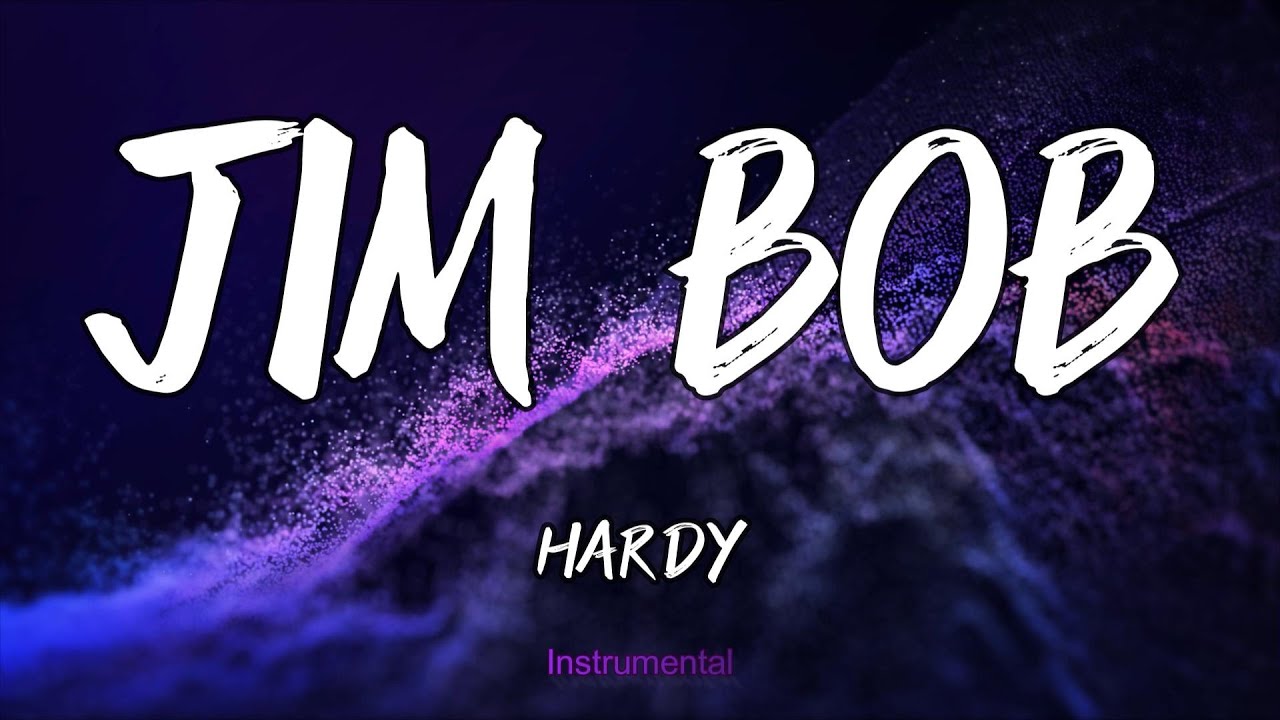 JIM BOB - HARDY (Instrumental) - YouTube