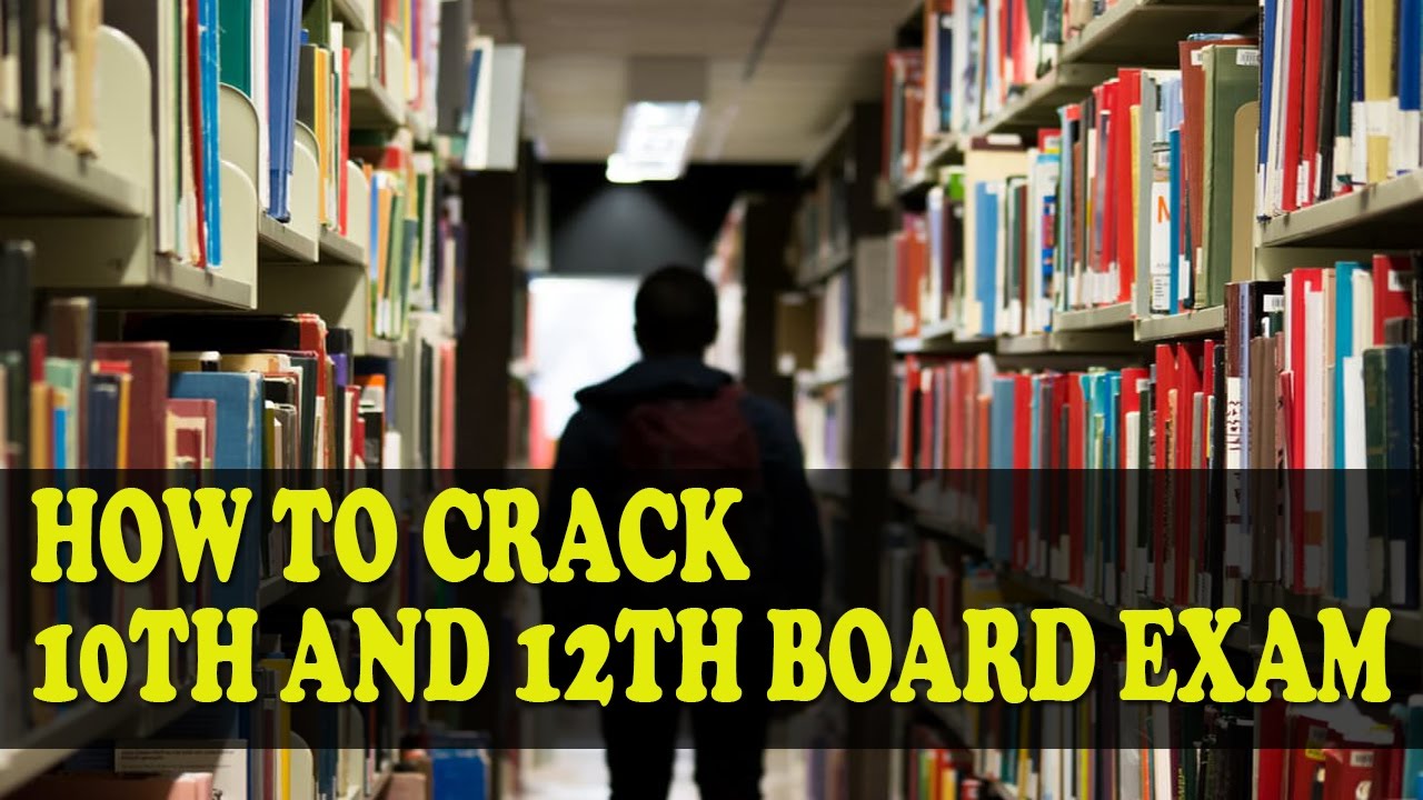 How to crack 10th and 12 class Board Exam - YouTube