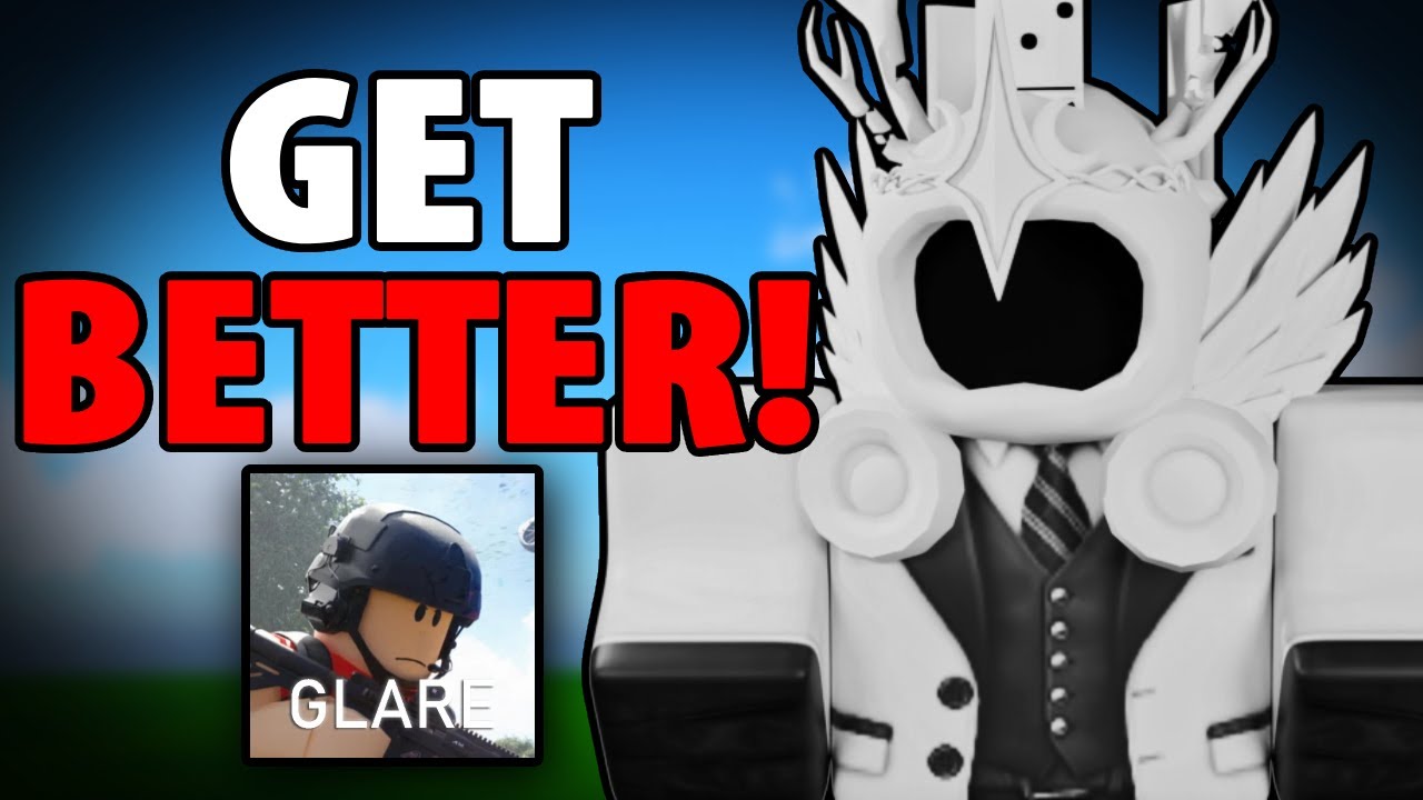 How To GET BETTER in ROBLOX GLARE BETA! (TIPS & TRICKS) - YouTube