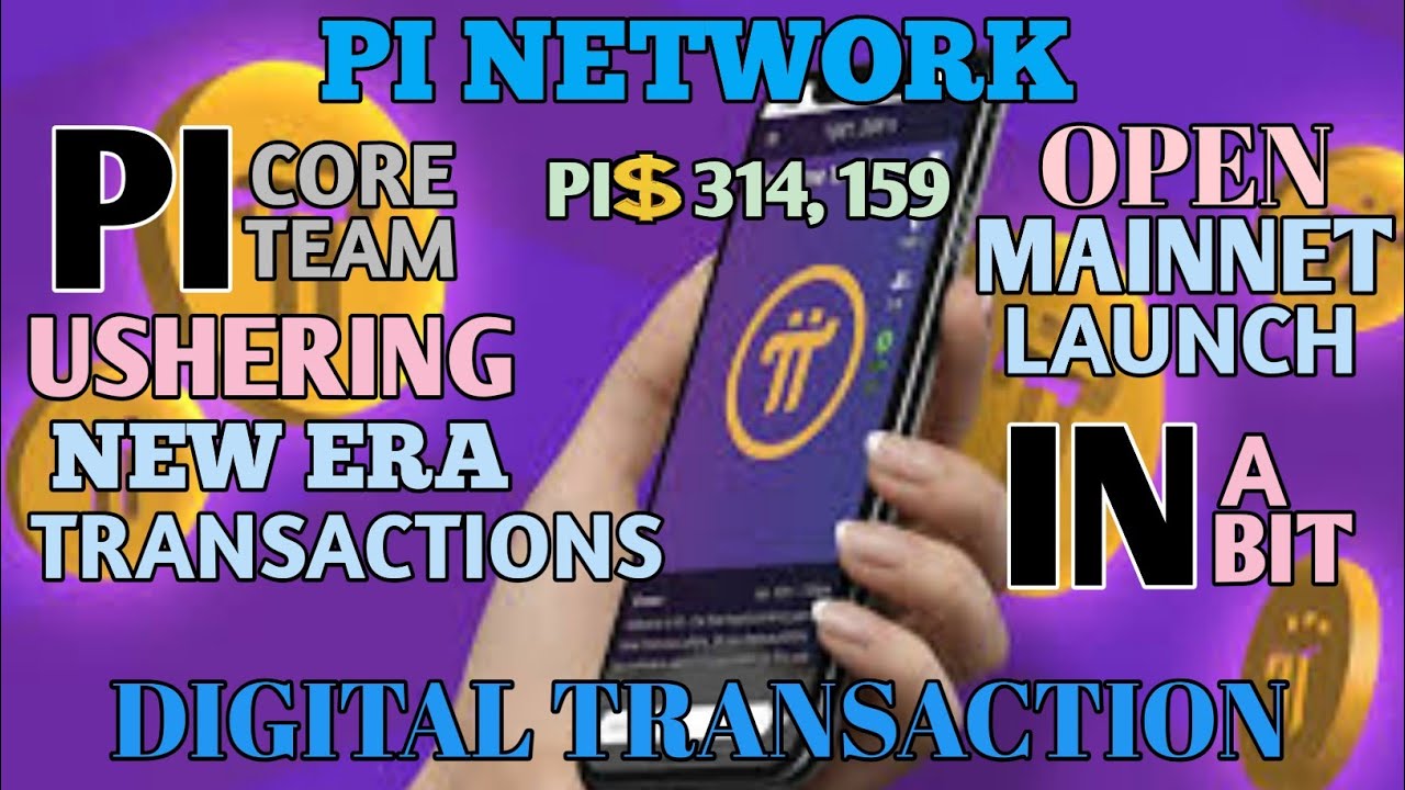 PI NETWORK NEW UPDATE | PI CORE TEAM USHERING IN A NEW ERA OF DIGITAL ...