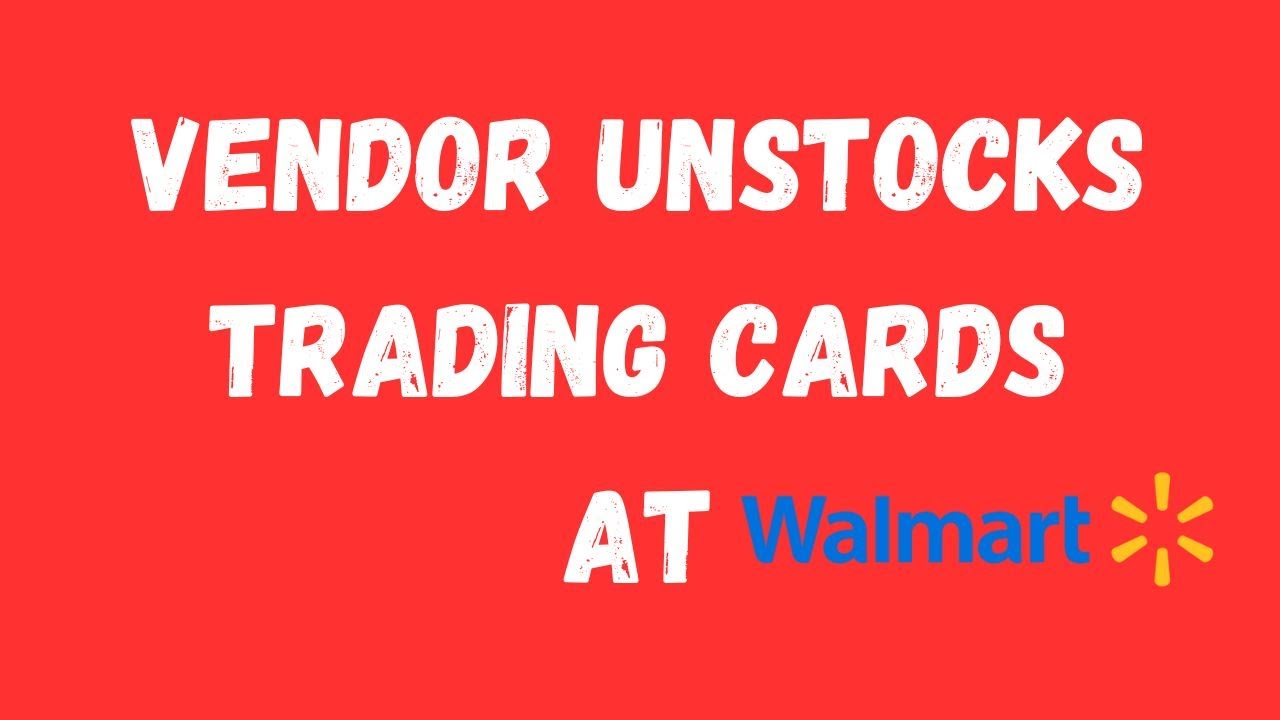 Vendor Caught Unstocking Trading Cards for himself at Walmart # ...