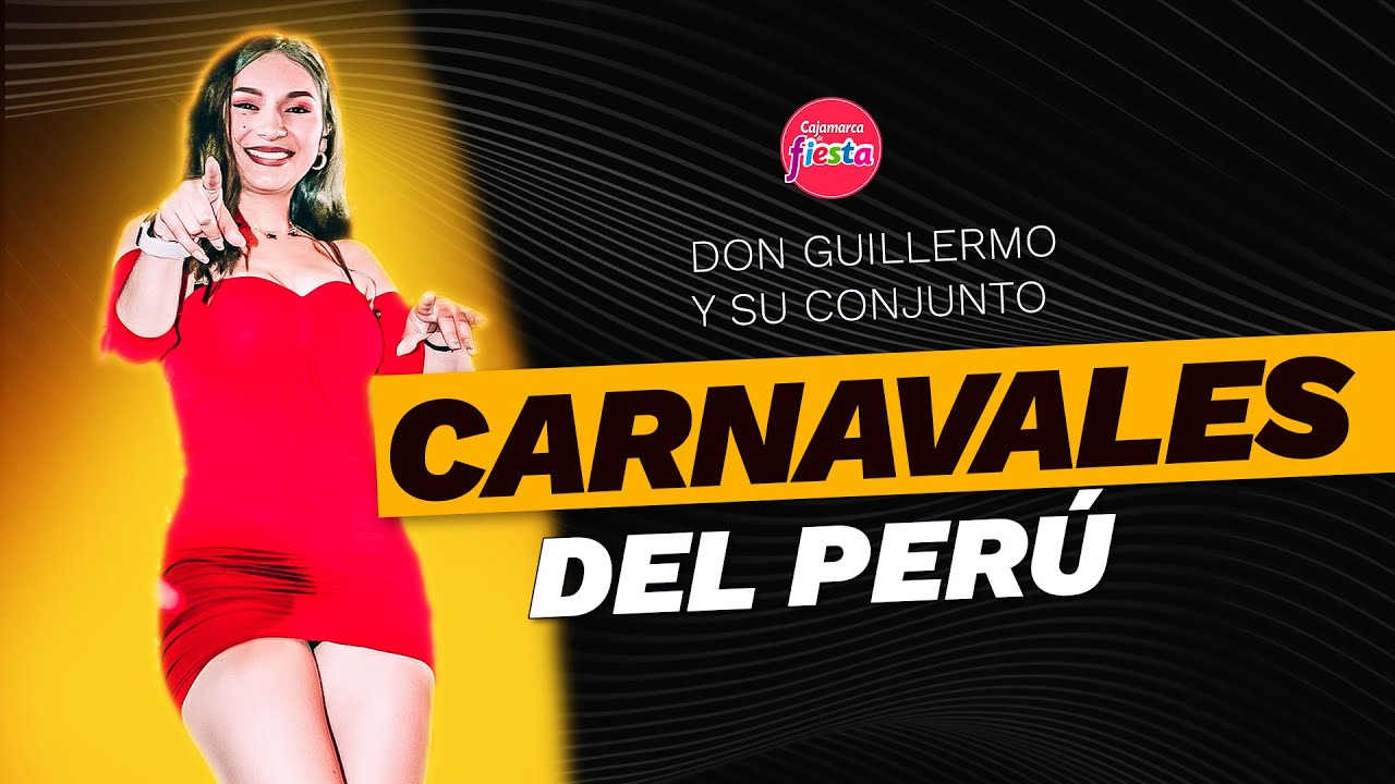 DON GUILLERMO Y SU CONJUNTO - MIX CARNAVALES DEL PERÚ - YouTube