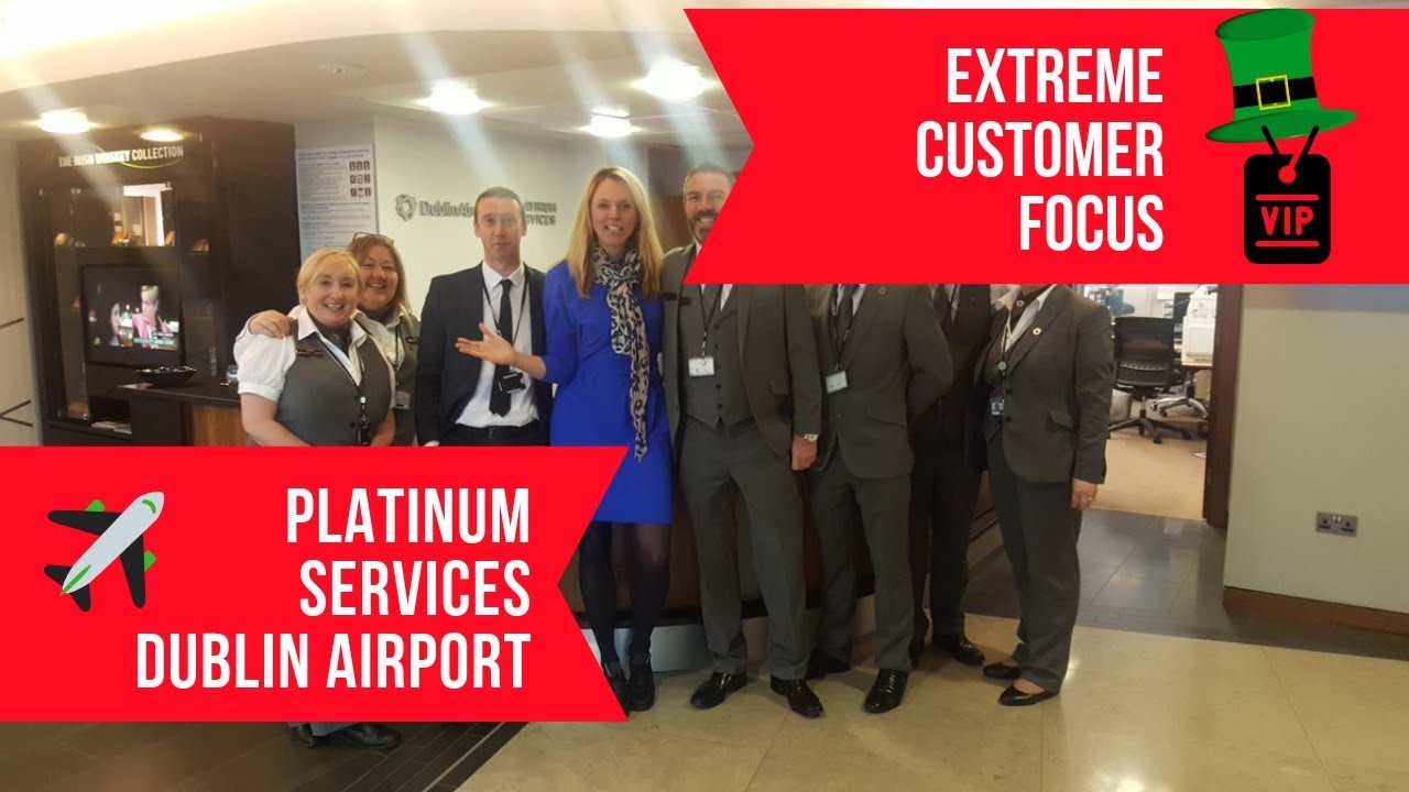 Extreme Customer Focus at Platinum Services at Dublin Airport - YouTube