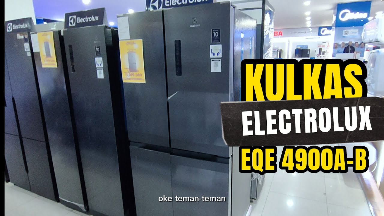 REVIEW KULKAS SIDE BY SIDE ELECTROLUX || ELECTROLUX EQE 4900A B - YouTube