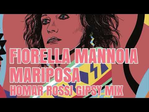Fiorella Mannoia Mariposa (Homar Rossi Gipsy mix) - YouTube