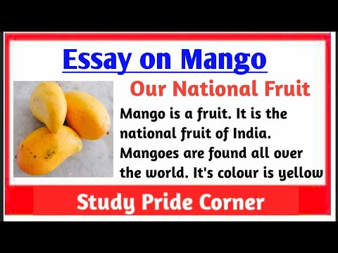 Essay on Mango in English | Essay on Our National Fruit | Essay on My ...