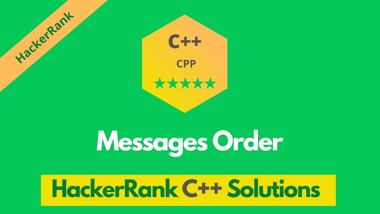 Hackerrank Messages Order Problem Solution In C C Problems 3683