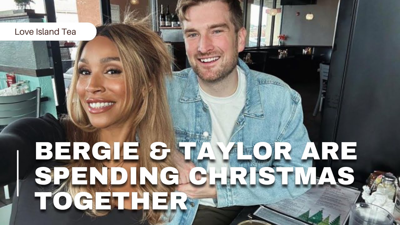 Bergie and Taylor (Love Island USA s5) are spending Christmas together ...
