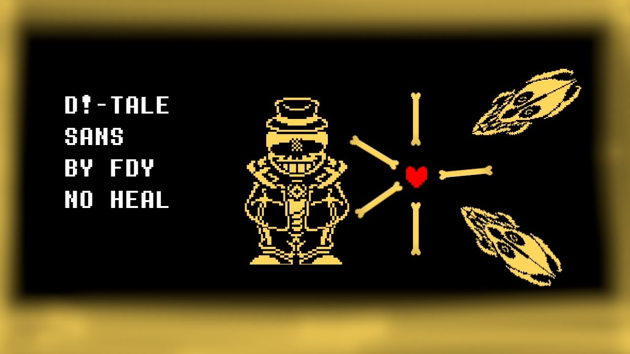 D!Tale Sans fight BY FDY NO HEAL COMPLETED - YouTube