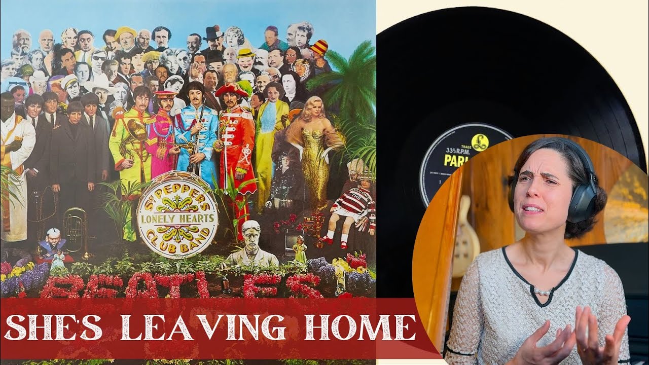 The Beatles, She’s Leaving Home - Reflections On My Journey / Excerpts - YouTube