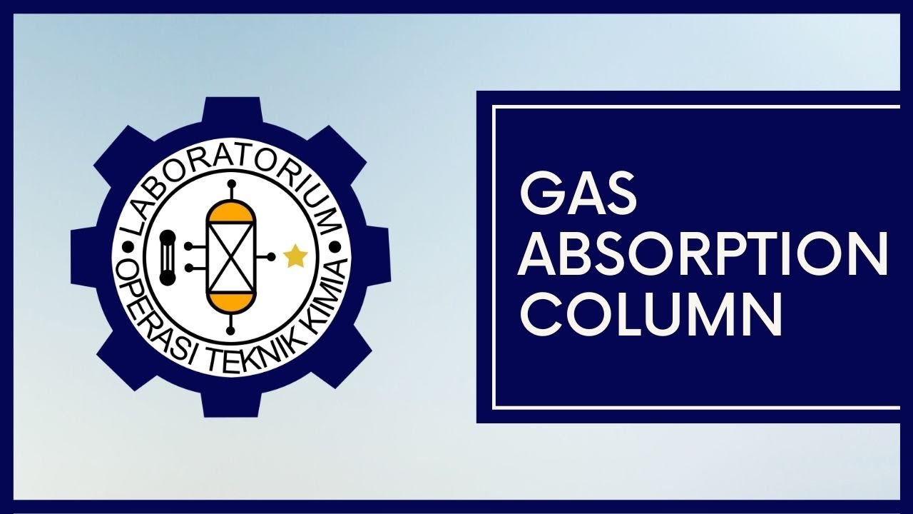 KOLOM ABSORPSI GAS (GAS ABSORPTION COLUMN) - YouTube