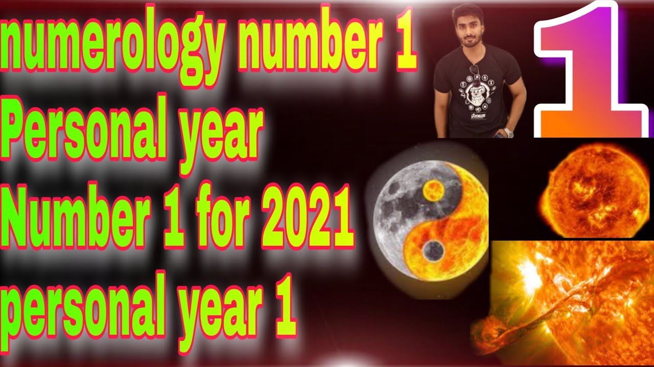 numerology number 1 | Personal year Number 1 for 2021 | personal year 1 ...