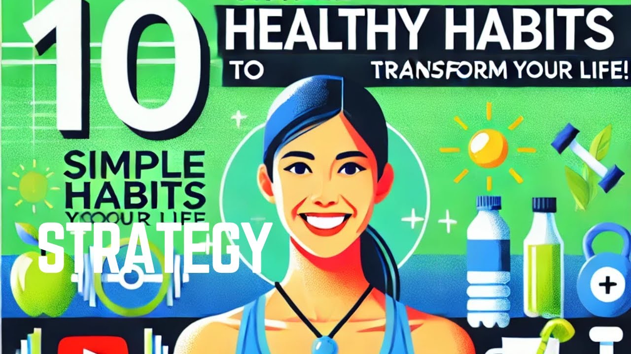 10 Simple Healthy Habits to Transform Your Life | Easy Wellness Tips ...