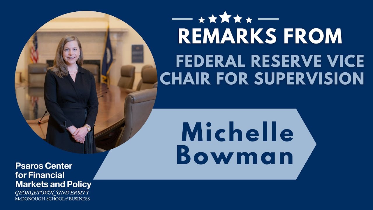 Fed Vice Chair for Supervision Michelle Bowman: A Fresh Look at ...