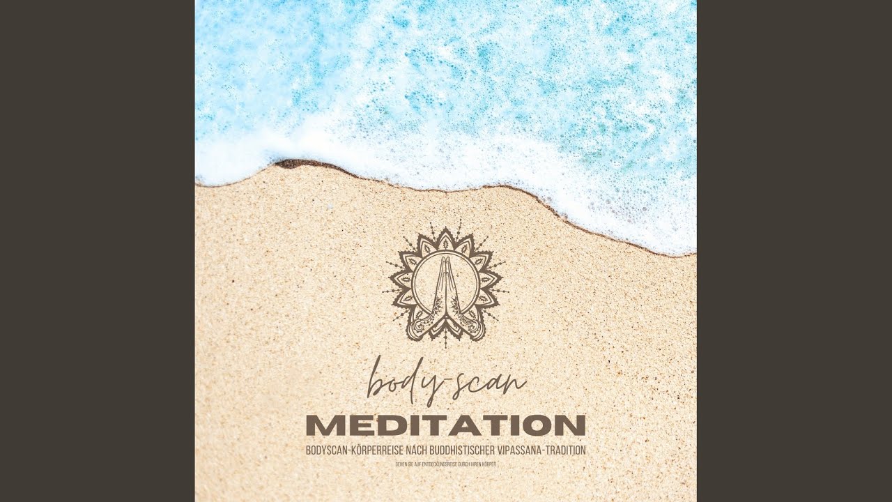 Body-Scan Meditation: Bodyscan-Körperreise nach buddhistischer ...