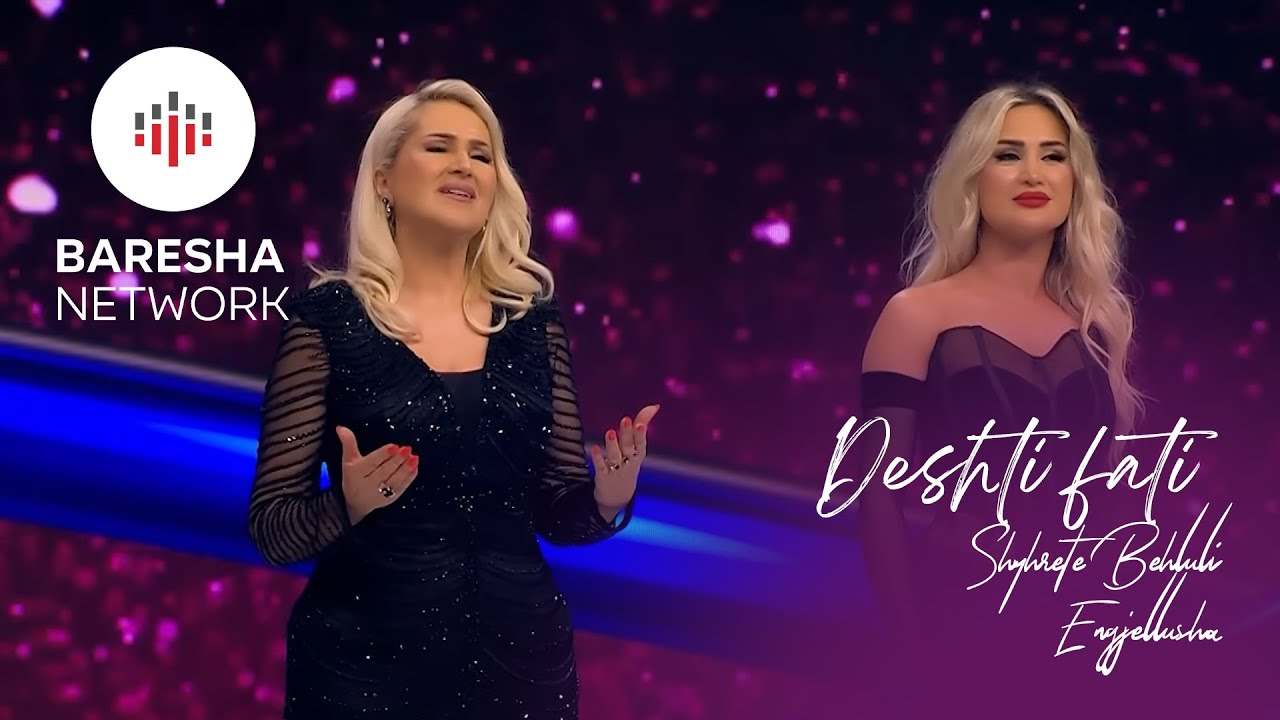Shyhrete Behluli & Engjellusha - Deshti fati #2024 - YouTube