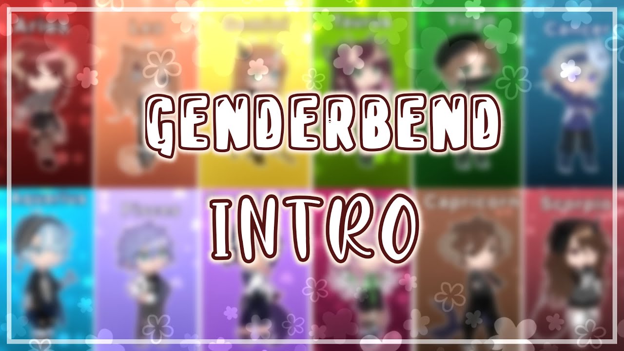 | GenderBend Intro | Zodiac Signs | Gacha Club | - YouTube