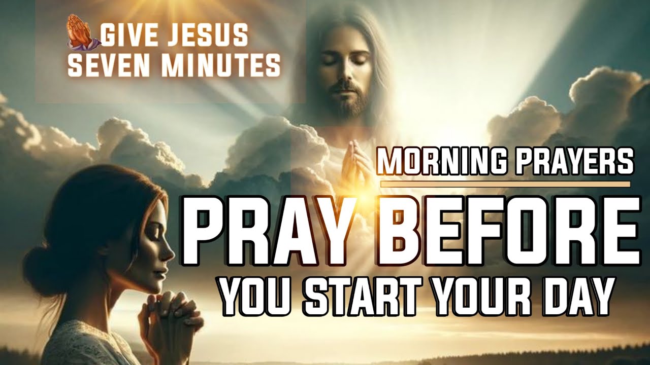 Morning prayer Before you Start your Day | Powerful Morning prayers ...