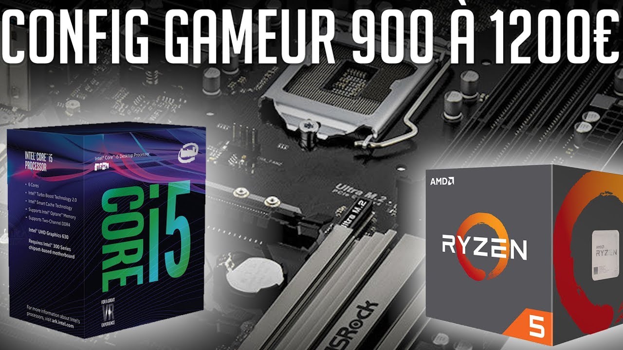 Config Gamer 900 à 1200 euros - CDLS Avril 2018 - YouTube