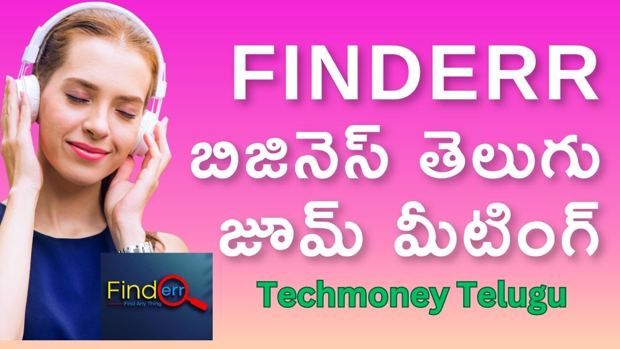 Finderr 2.0 Telugu Zoom Meeting | Finderr బిజినెస్ తెలుగు జూమ్ మీటింగ్ ...