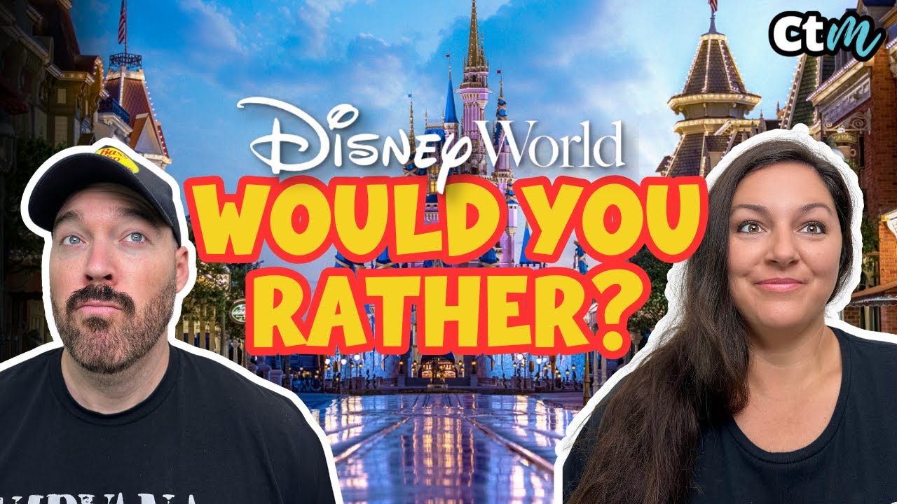 Would You Rather: Disney World Edition - YouTube