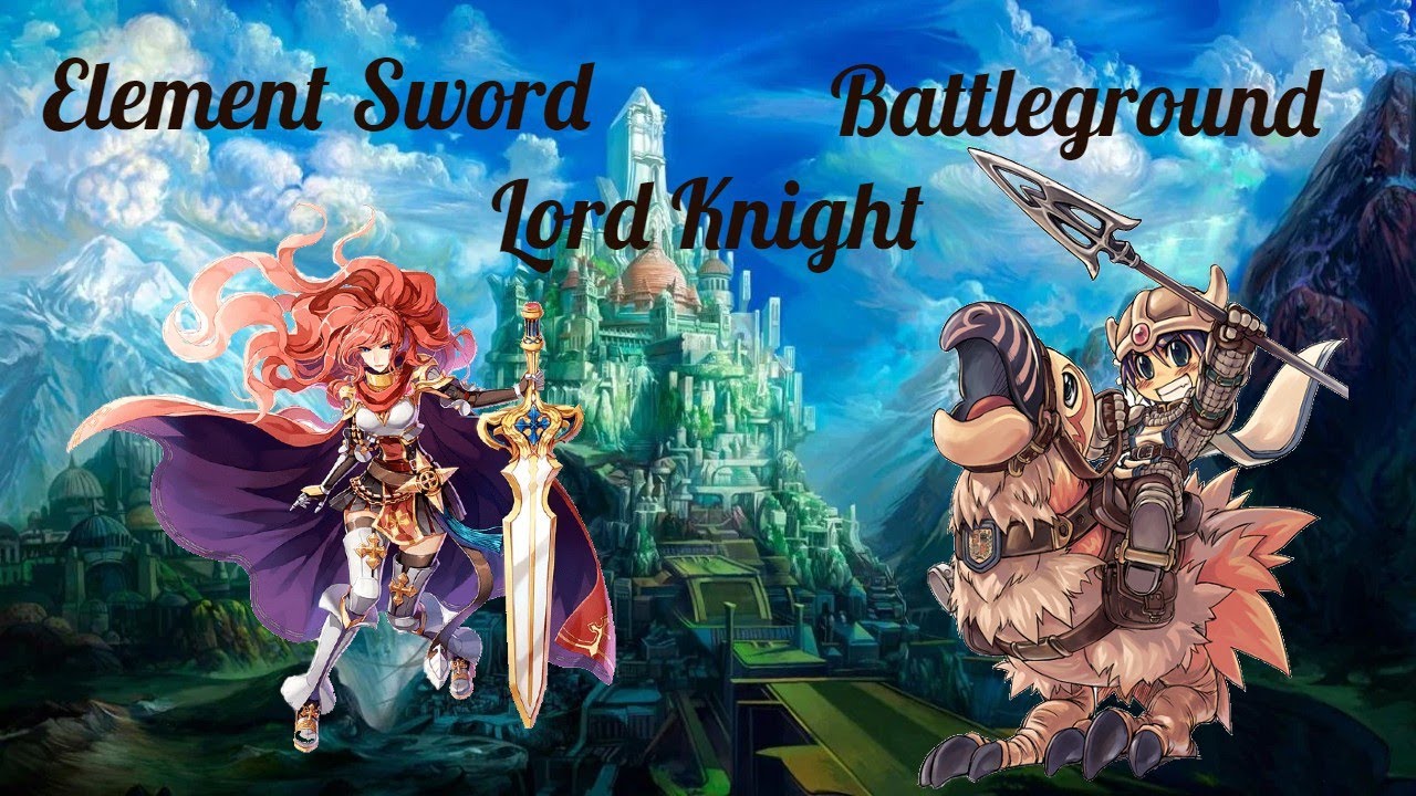 Element Sword | Lord Knight | Battleground | World of Ragnarok Online ...