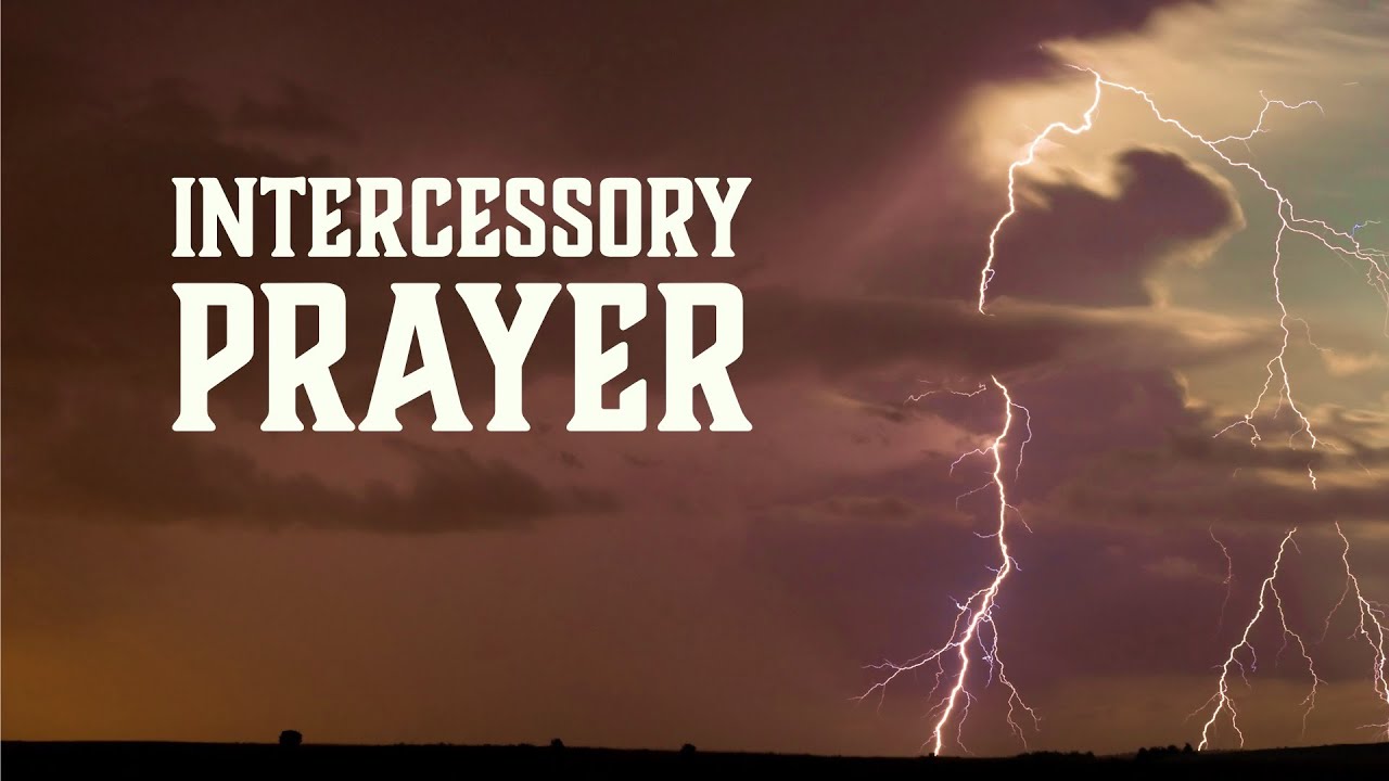 INTERCESSORY PRAYER - YouTube
