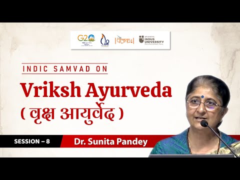 C20 Parallel Session 8- Vriksha Ayurveda - Dr Sunita Pandey