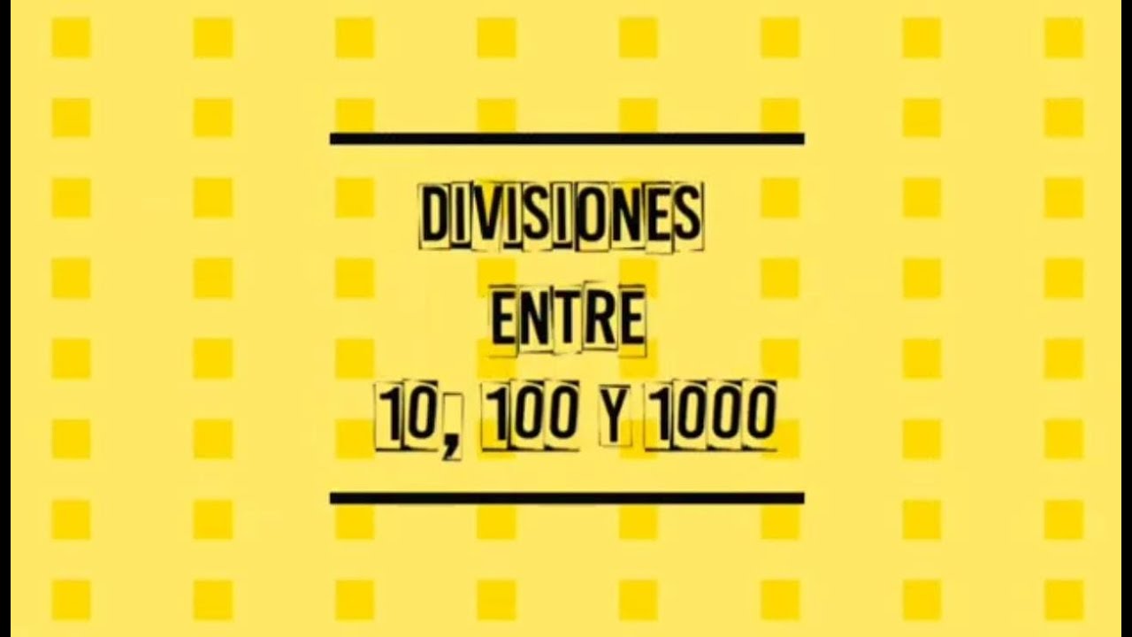 Divisiones entre 10, 100 y 1000 - YouTube