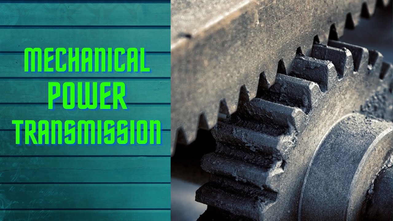 MECHANICAL POWER TRANSMISSION - YouTube