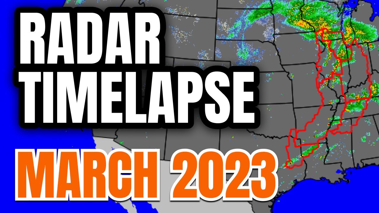 March 2023 Weather Radar Timelapse Animation - including first HIGH ...