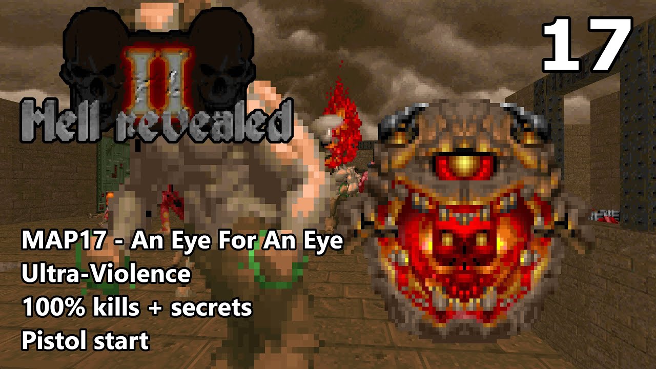 Doom II: Hell Revealed II - MAP17 (An Eye For An Eye) - Ultra-Violence ...