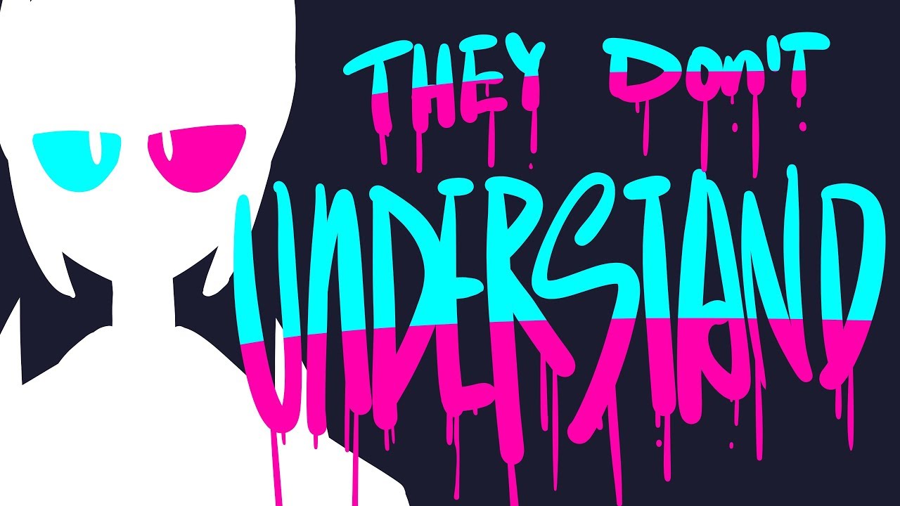 they don’t understand. | Animation meme - YouTube