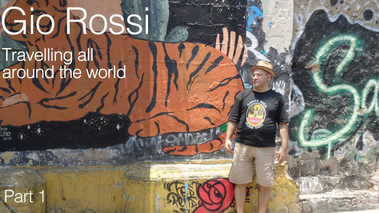 Gio Rossi - Travelling all around the world - part 1 - YouTube