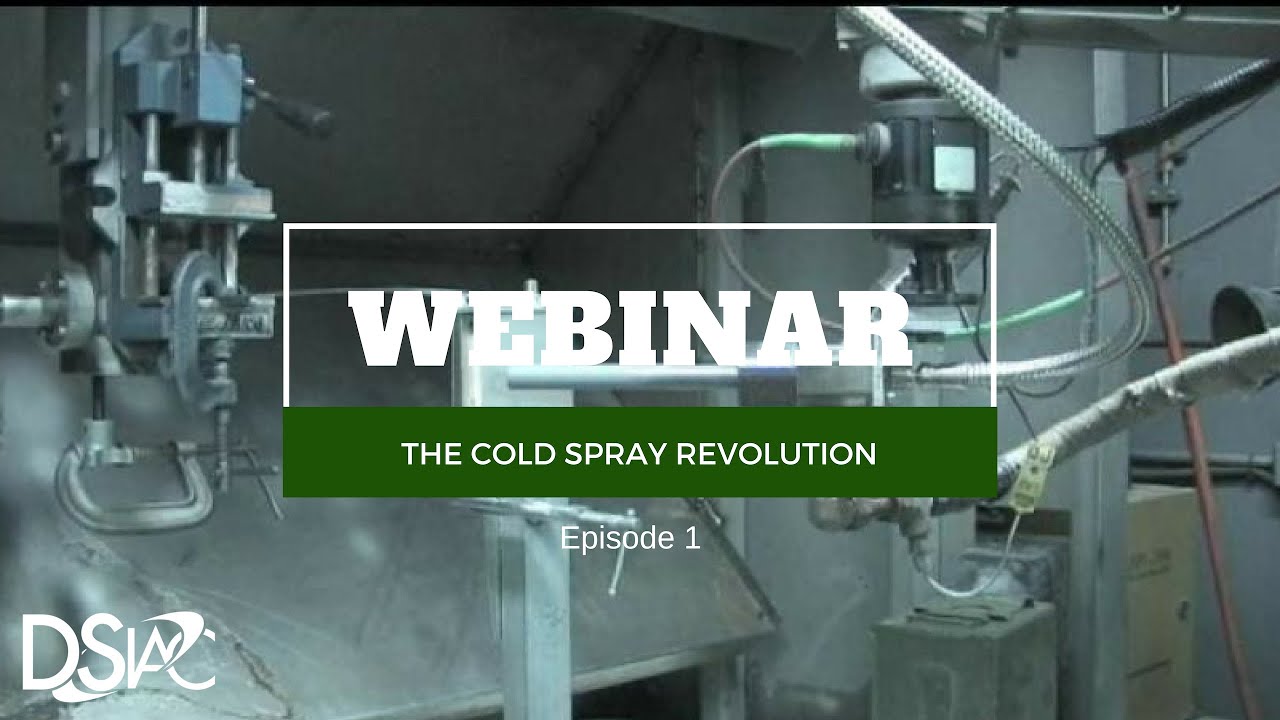 DSIAC Webinar: "The Cold Spray Revolution" from Army Research ...