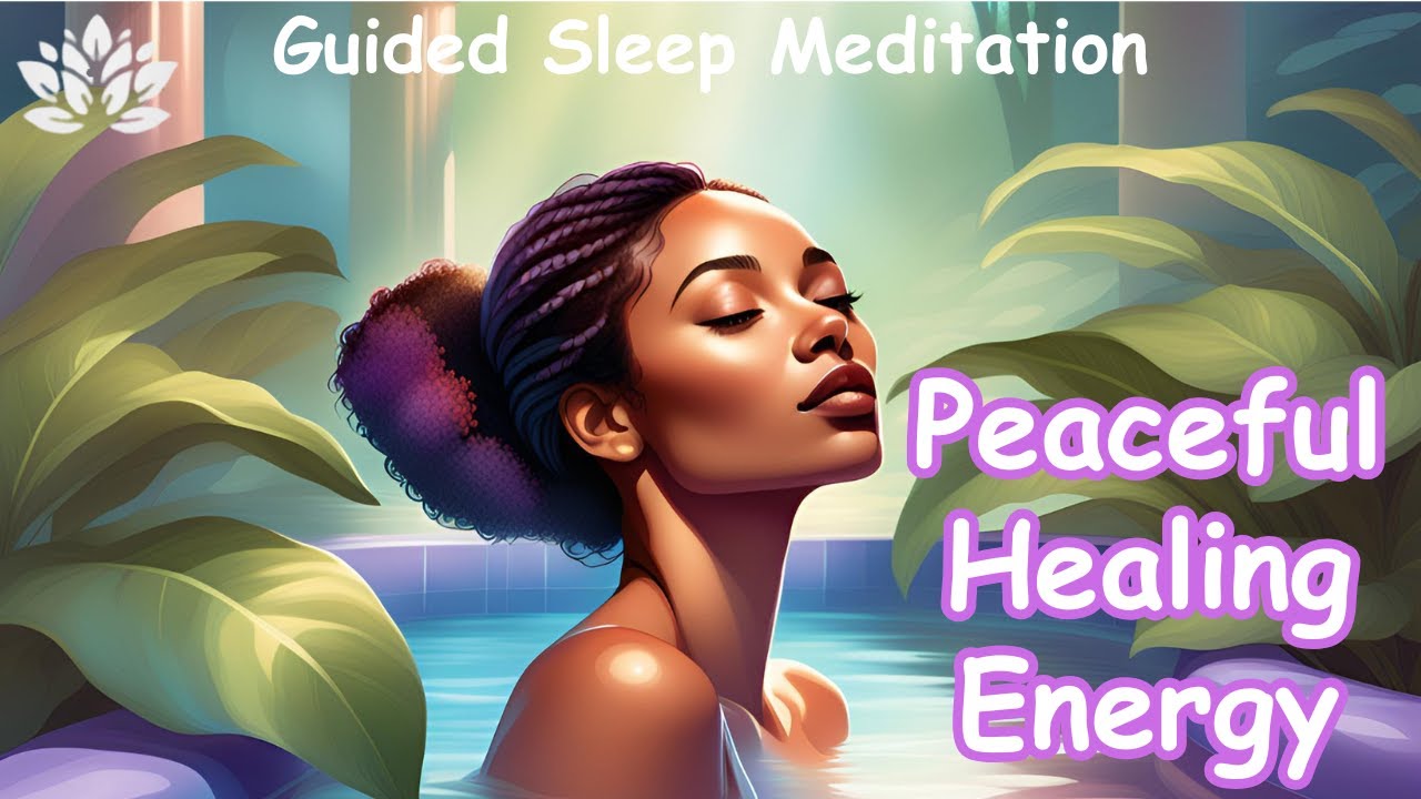 Peaceful Healing Energy for Restoration | Guided Sleep Meditation - YouTube