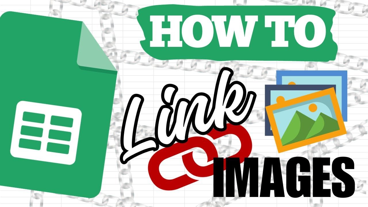 How to Link Images in Google Sheets (Two Functions) - YouTube