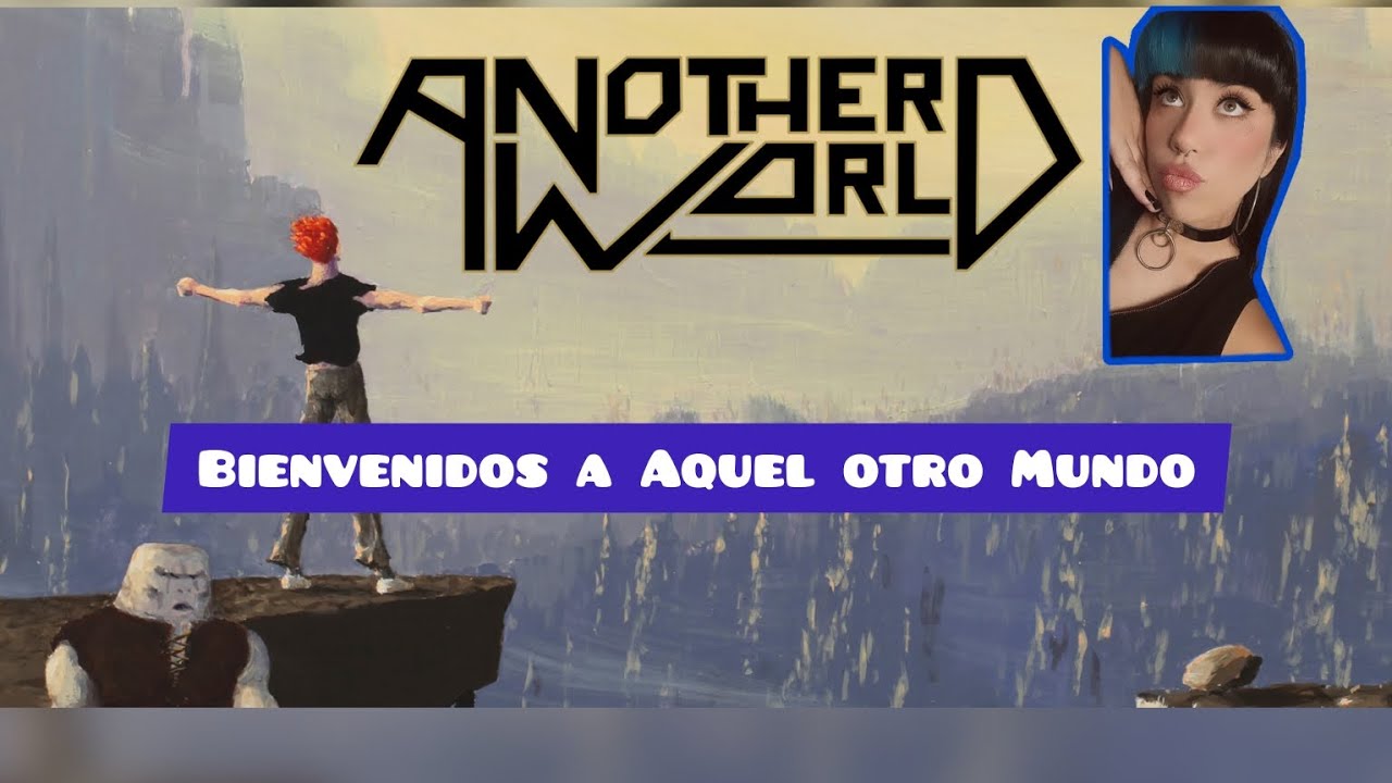 Bienvenidos a Aquel Otro Mundo: Another World - YouTube