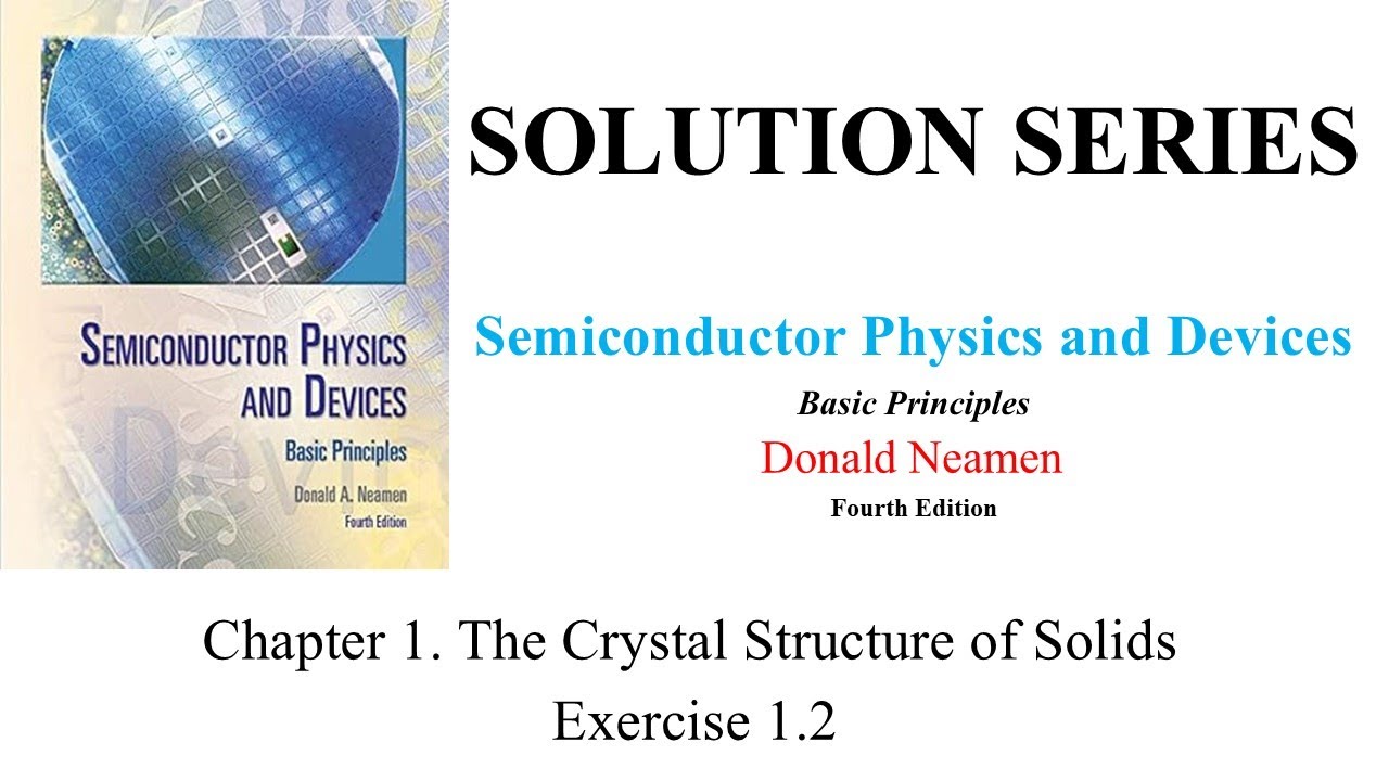 SOLUTIONS - CHAPTER 1: Ex 1.2 - Semiconductor Physics and Devices: Basic Principles by Donald ...