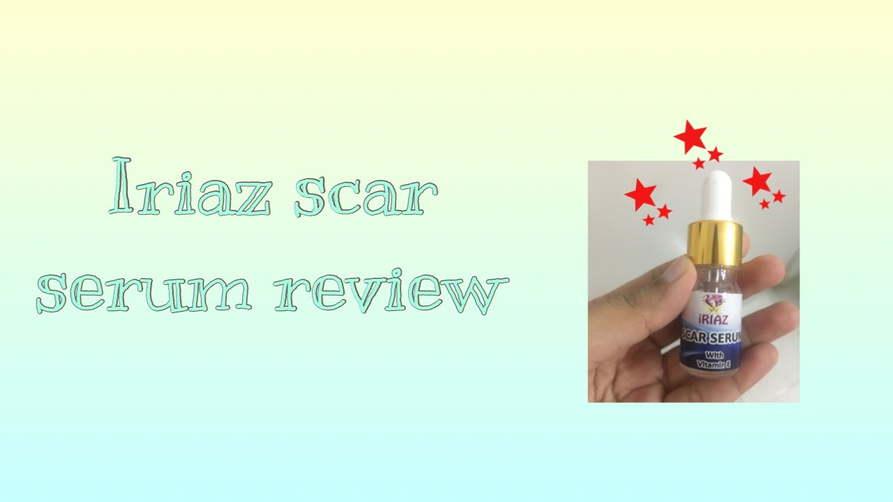 IRIAZ SCAR SERUM review - YouTube