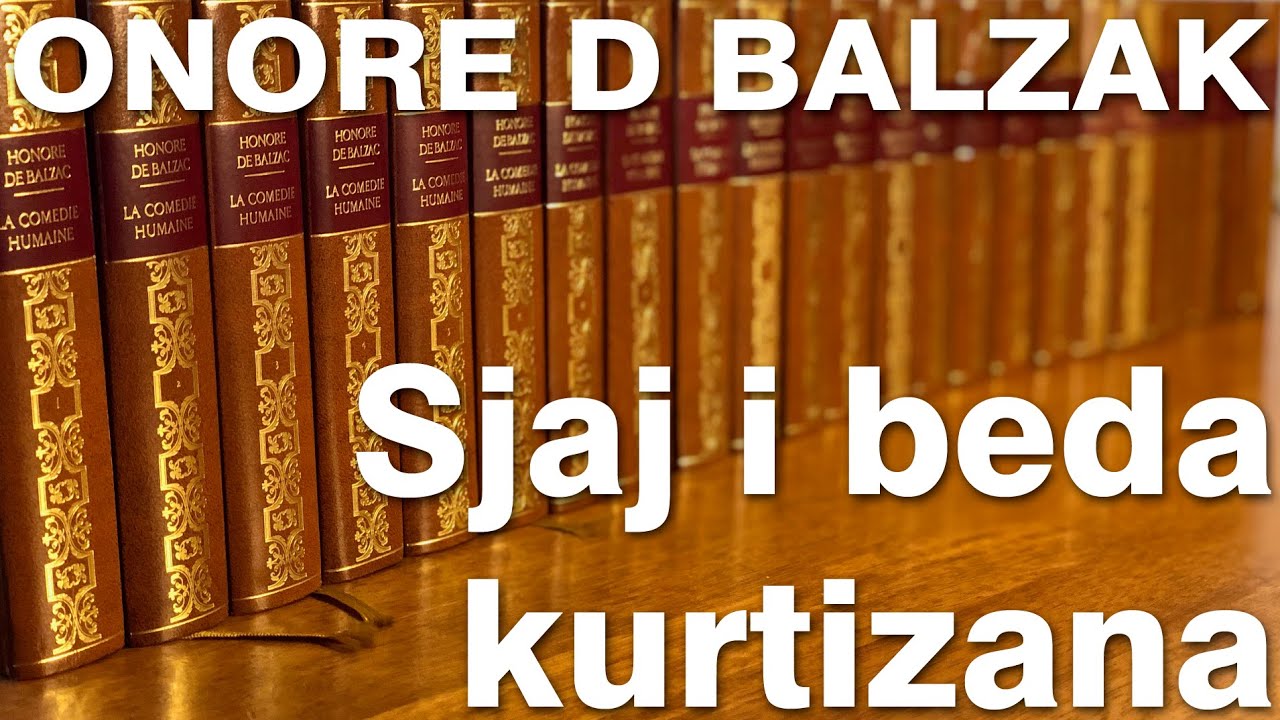 ONORE D BALZAK Sjaj i beda kurtizana 3/3 - YouTube