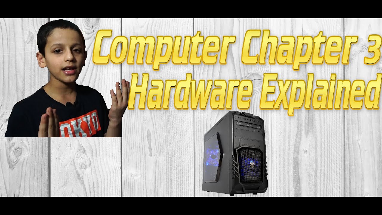 School Computer Chapter 3 hardware explained - YouTube