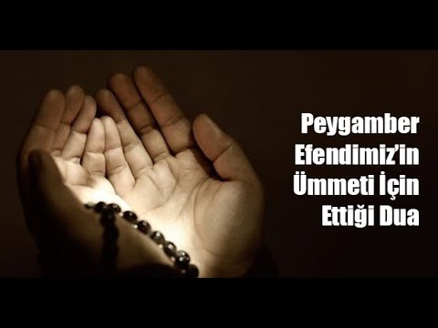 Peygamber Efendimizin Bütün Ümmeti İçin Ettiği Dua sı