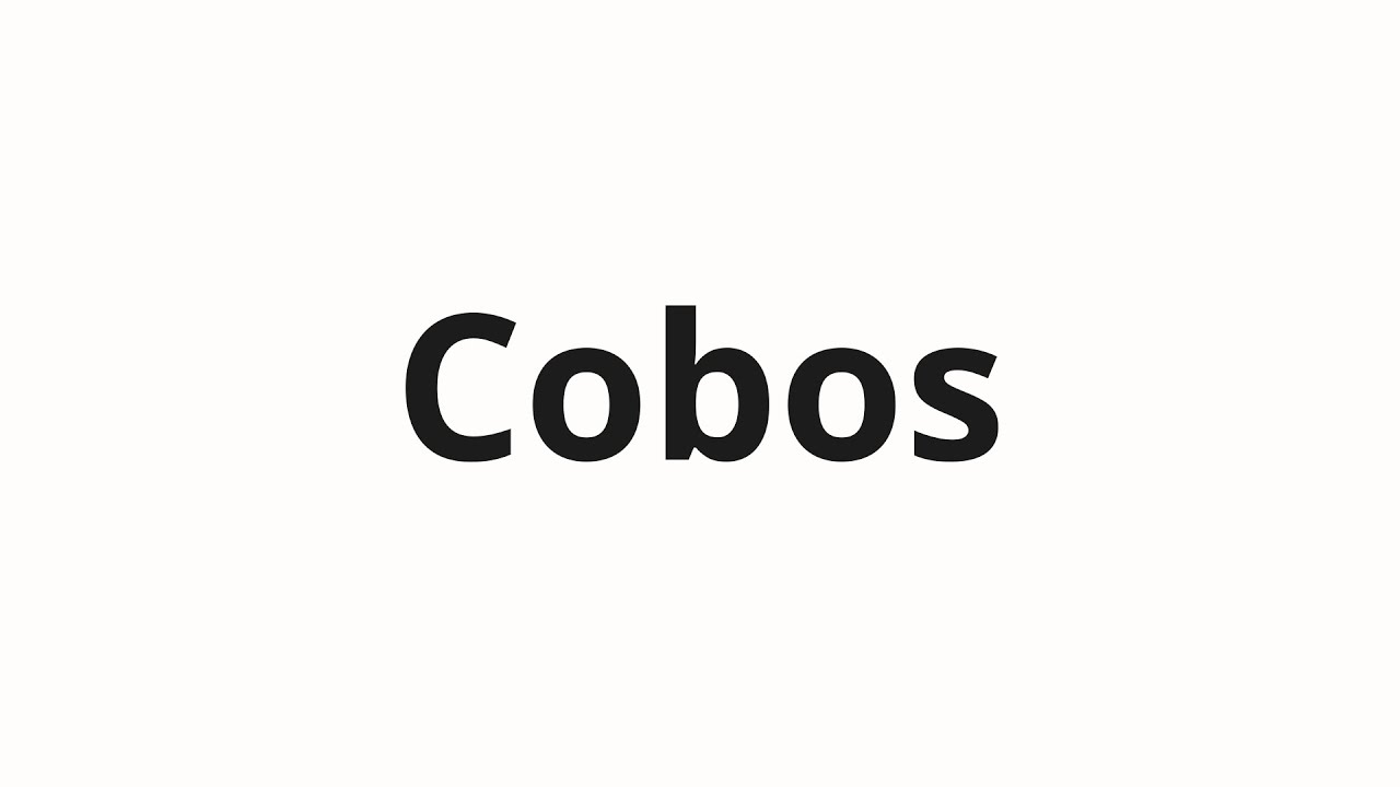 How to pronounce Cobos - YouTube