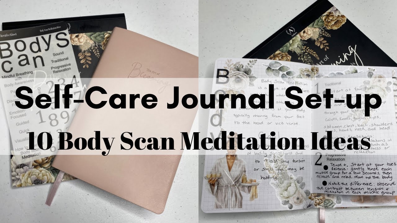 10 Body Scan Meditation Ideas|Setting up my Self-Care Journal - YouTube