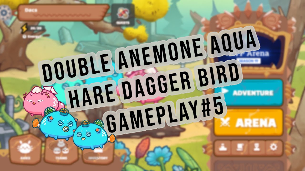 Axie Infinity | AAB Double Anemone + Hare Dagger Bird Gameplay#5 - YouTube