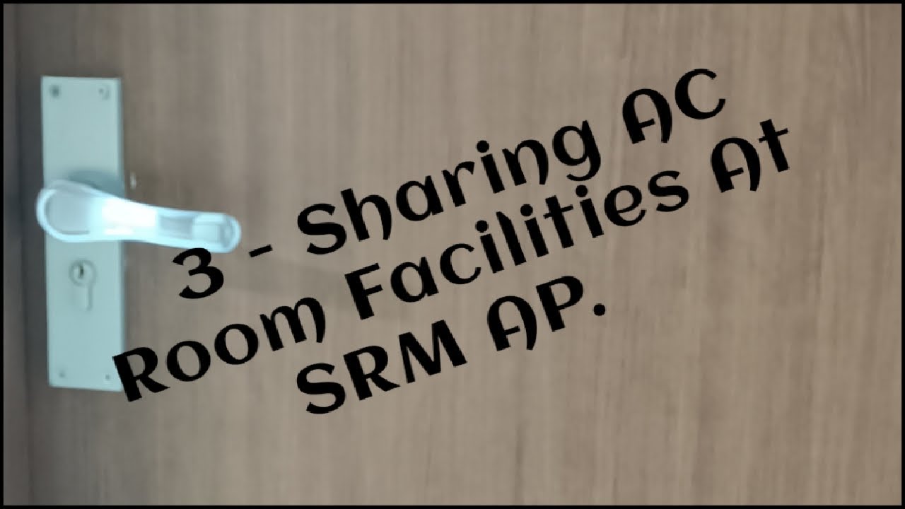 Room Facilities provided by SRM for a Student AT SRM AP. - YouTube