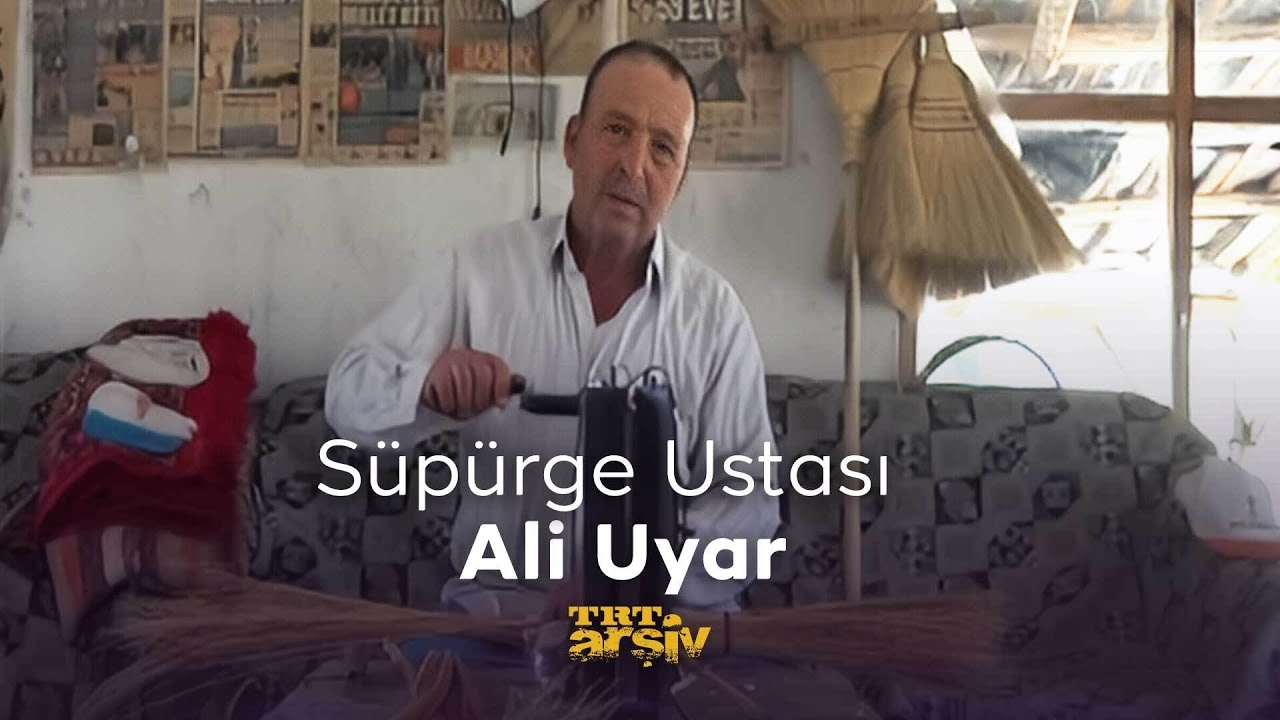 Süpürge Ustası Ali Uyar | TRT Arşiv - YouTube