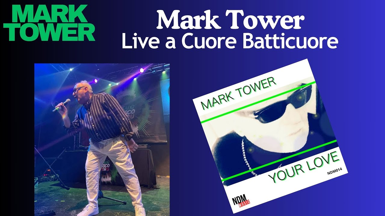 Your Love - Mark Tower Live a Cuore Batticuore Aprile 25 - YouTube