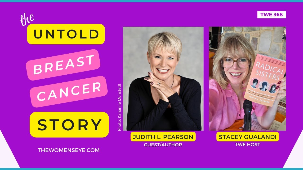 TWE 368: Radical Sisters—The Untold She-Roes of the Breast Cancer ...